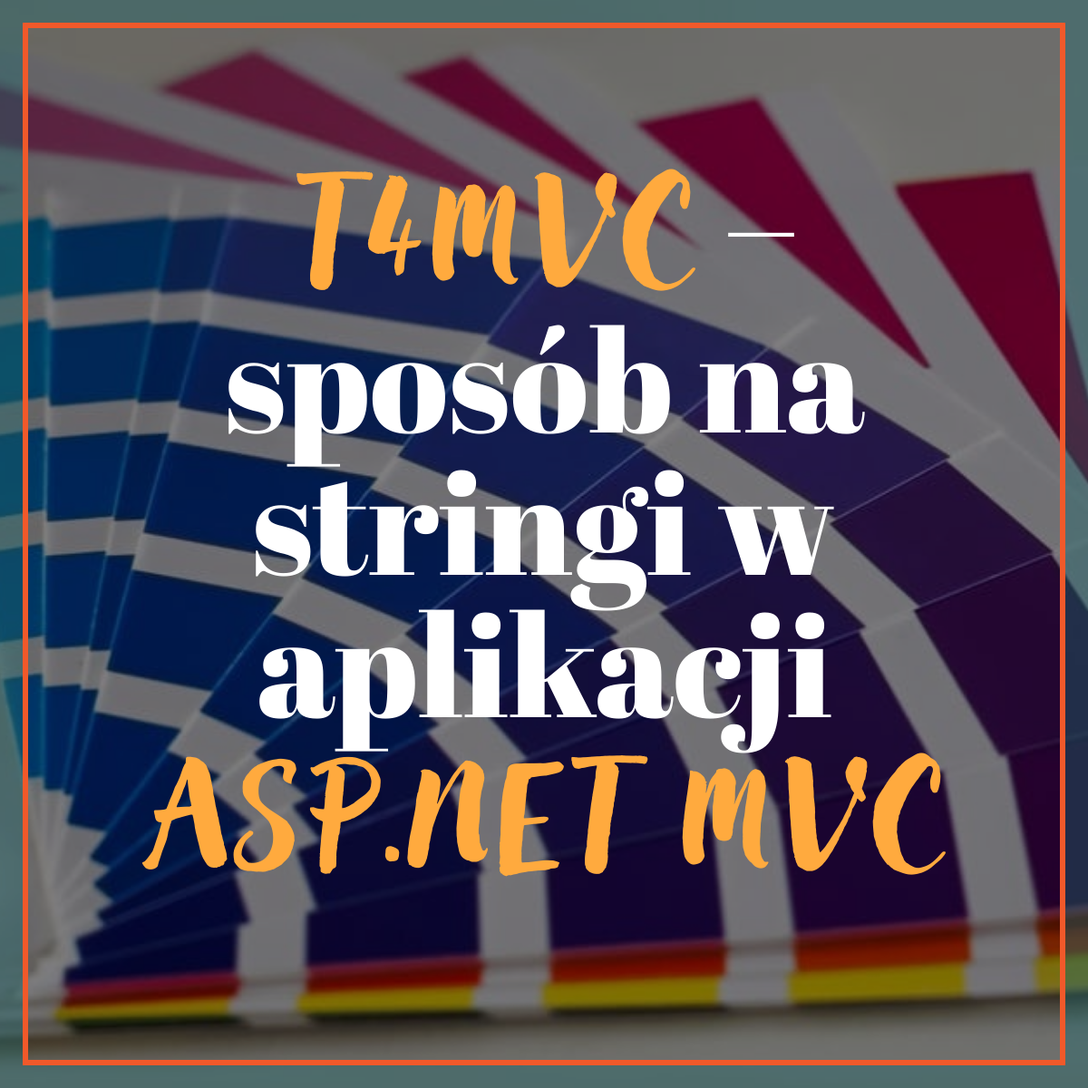 T4mvc Sposób Na Stringi W Aplikacji Aspnet Mvc Programuje Net Daniel Plawgo