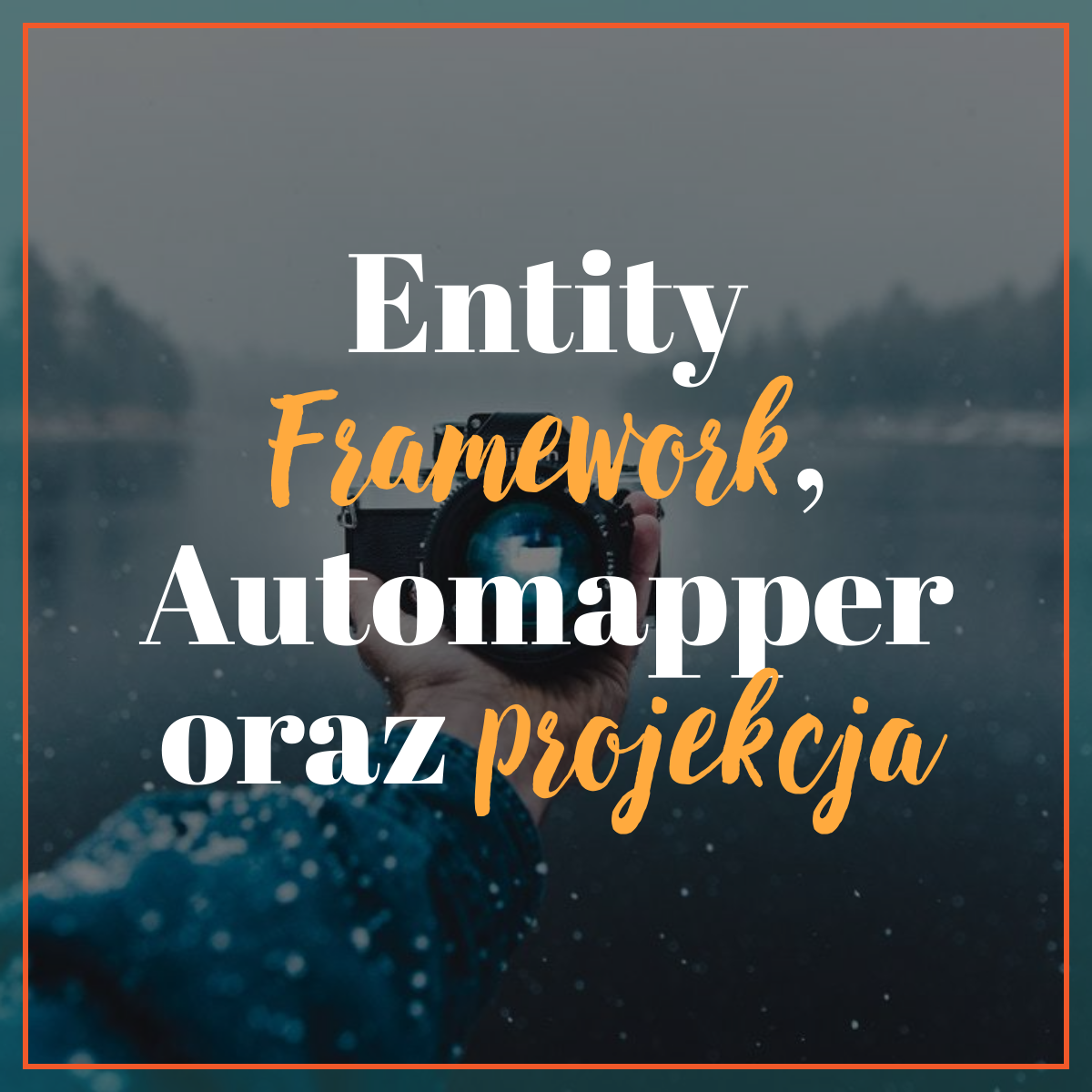 Entity Framework Automapper Oraz Projekcja Programuje Net Daniel Plawgo